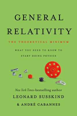 楽天ブックス: General Relativity: The Theoretical Minimum - Leonard Susskind ...