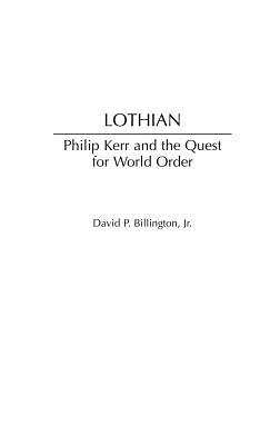 楽天ブックス: Lothian: Philip Kerr and the Quest for World Order - David P ...