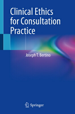 楽天ブックス: Clinical Ethics for Consultation Practice - Joseph T. Bertino ...