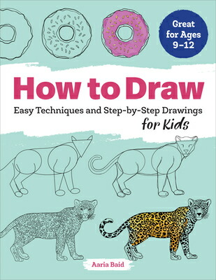 楽天ブックス: How to Draw: Easy Techniques and Step-By-Step Drawings for Kids ...