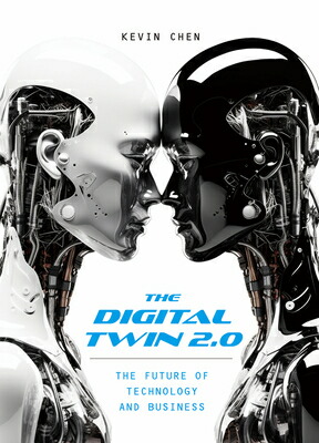 楽天ブックス: The Digital Twin 2.0: The Future of Technology and Business ...