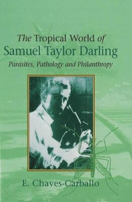 楽天ブックス: Tropical World of Samuel Taylor Darling: Parasites, Pathology ...