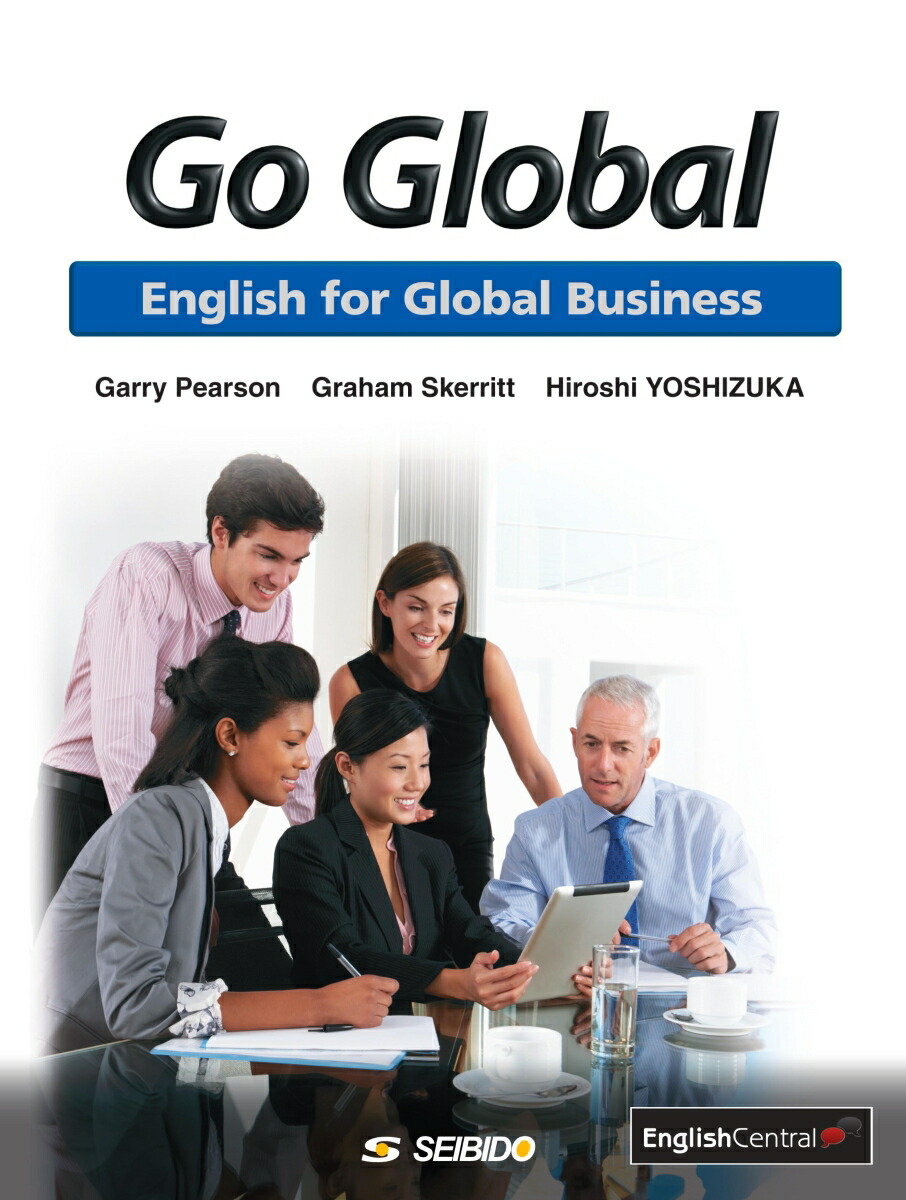 楽天ブックス: Go Global / グローバル時代のビジネスコミュニケーション - English for Global Business ...
