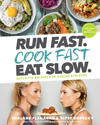 楽天ブックス: Run Fast. Cook Fast. Eat Slow.: Quick-Fix Recipes for Hangry ...