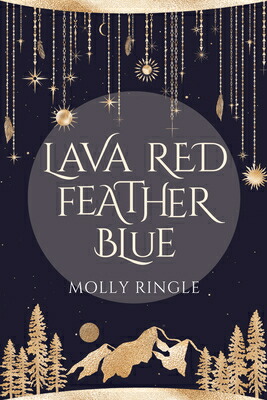 楽天ブックス: Lava Red Feather Blue - Molly Ringle - 9781771681988 : 洋書