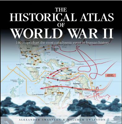 楽天ブックス: The Historical Atlas of World War II - Alexander Swanston ...