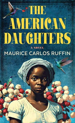 楽天ブックス: The American Daughters - Maurice Carlos Ruffin - 9798891642010 : 洋書