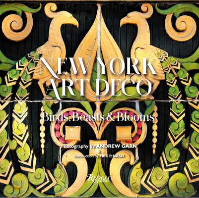 楽天ブックス: NEW YORK ART DECO:BIRDS,BEASTS & BLOO(H) - ANDREW GARN ...