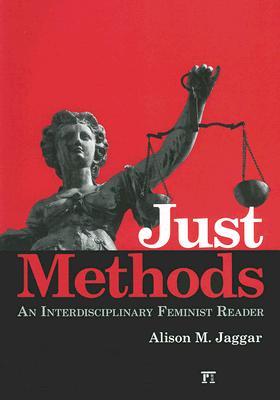 楽天ブックス: Just Methods: An Interdisciplinary Feminist Reader - Alison M ...