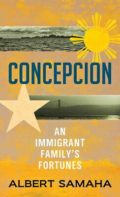 楽天ブックス: Concepcion: An Immigrant Family's Fortunes - Albert Samaha ...