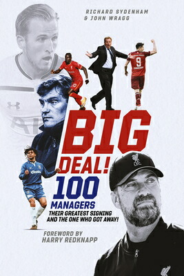 楽天ブックス: Big Deal!: One Hundred Managers, Their Greatest Signing and the ...