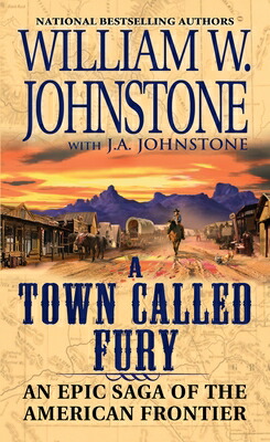 楽天ブックス: A Town Called Fury - William W. Johnstone - 9780786042067 : 洋書