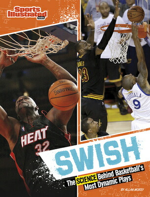 楽天ブックス: Swish: The Science Behind Basketball's Most Dynamic Plays ...
