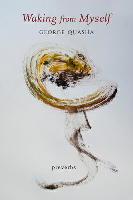 楽天ブックス: Waking from Myself: Preverbs - George Quasha - 9781581772074 : 洋書