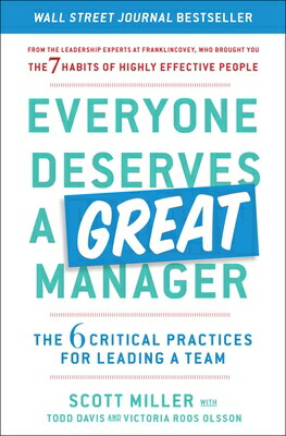 楽天ブックス: Everyone Deserves a Great Manager: The 6 Critical Practices for ...