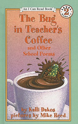 楽天ブックス: The Bug in Teacher's Coffee and Other School Poems - Kalli ...