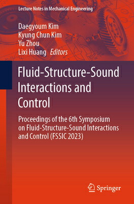 楽天ブックス: Fluid-Structure-Sound Interactions and Control: Proceedings of the 6th Symposium on ...