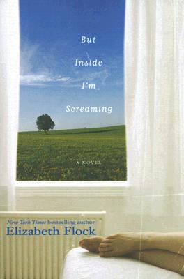 楽天ブックス: But Inside I'm Screaming - Elizabeth Flock - 9780778322108 : 洋書