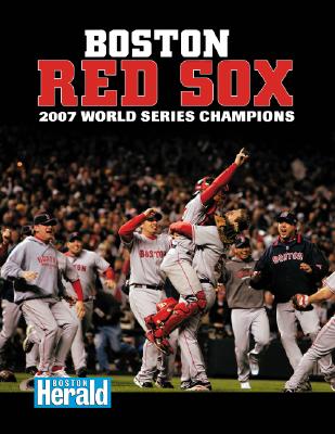 楽天ブックス: Boston Red Sox: 2007 World Series Champions - Boston Herald ...