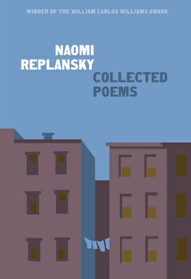 楽天ブックス: Collected Poems - Naomi Replansky - 9781574232158 : 洋書