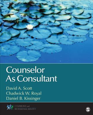 楽天ブックス: Counselor As Consultant - David A. Scott - 9781452242187 : 洋書