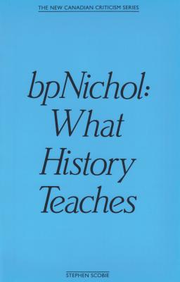 楽天ブックス: Bpnichol: What History Teaches - Stephen Scobie - 9780889222205 ...