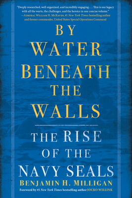 楽天ブックス: By Water Beneath the Walls: The Rise of the Navy Seals ...
