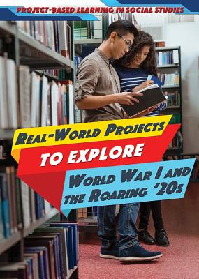 楽天ブックス: Real-World Projects to Explore World War I and the Roaring '20s ...
