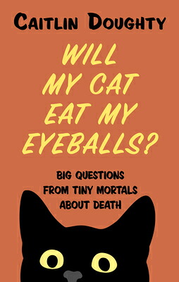 楽天ブックス: Will My Cat Eat My Eyeballs?: Big Questions from Tiny Mortals ...