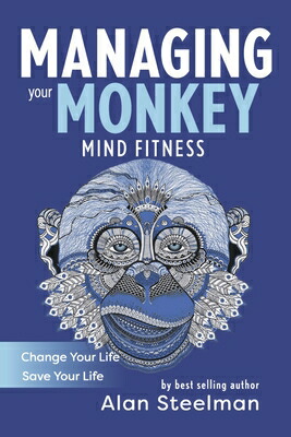 楽天ブックス: Managing Your Monkey: Mind Fitness / Change Your Life / Save ...