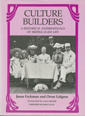 楽天ブックス: Culture Builders: A Historical Anthropology of Middle-Class ...