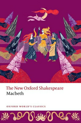 楽天ブックス: Macbeth: The New Oxford Shakespeare - William Shakespeare ...