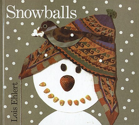 楽天ブックス: Snowballs - Lois Ehlert - 9780756942434 : 洋書