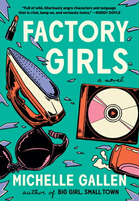 楽天ブックス: Factory Girls - Michelle Gallen - 9781643752457 : 洋書