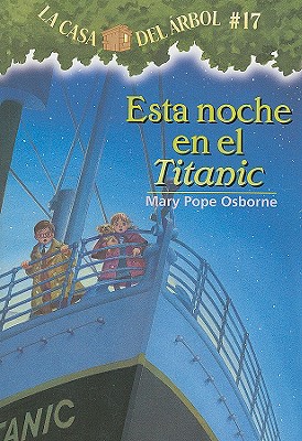 楽天ブックス: Esta Noche En El Titanic = Tonight on the Titanic - Mary Pope ...