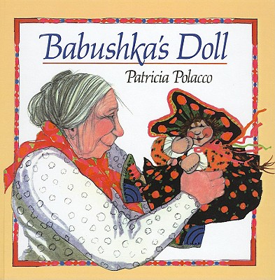 楽天ブックス: Babushka's Doll - Patricia Polacco - 9780780752542 : 洋書