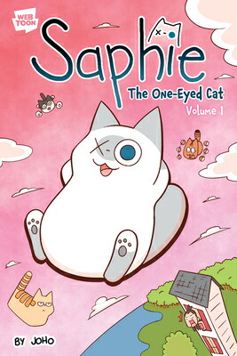 楽天ブックス: Saphie the One-Eyed Cat Volume 1 - Joho - 9781546142546 : 洋書