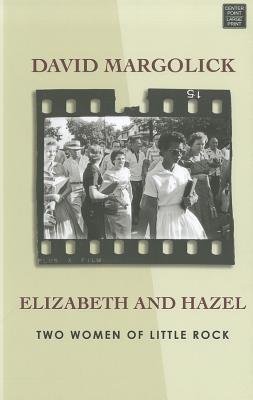 楽天ブックス: Elizabeth and Hazel: Two Women of Little Rock - David Margolick ...
