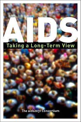 楽天ブックス: AIDS: Taking a Long-Term View - aids2031 Consortium ...