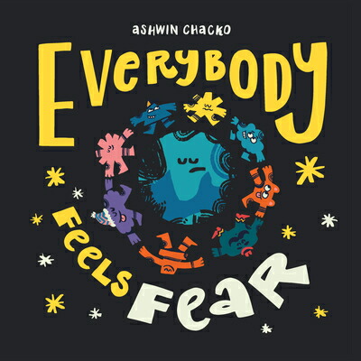 楽天ブックス: Everybody Feels Fear - Ashwin Chacko - 9780744062625 : 洋書