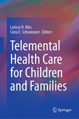 楽天ブックス: Telemental Health Care for Children and Families - Larissa N ...