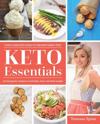 楽天ブックス: Keto Essentials: 150 Ketogenic Recipes to Revitalize, Heal, and ...