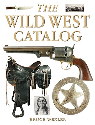 楽天ブックス: The Wild West Catalog - Bruce Wexler - 9780762432653 : 洋書
