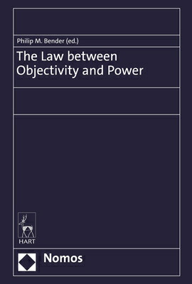 楽天ブックス: The Law Between Objectivity and Power - Philip Maximilian Bender - 9781509962655 : 洋書