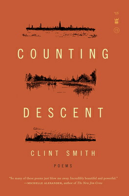 楽天ブックス: Counting Descent - Clint Smith - 9781938912658 : 洋書