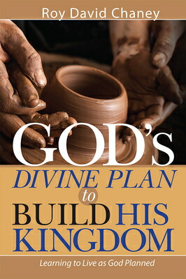 楽天ブックス: God's Divine Plan to Build His Kingdom: Learning to Live as God Planned - Roy David ...