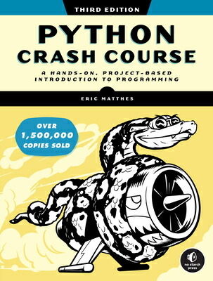 楽天ブックス: Python Crash Course, 3rd Edition: A Hands-On, Project-Based Introduction to Programming ...