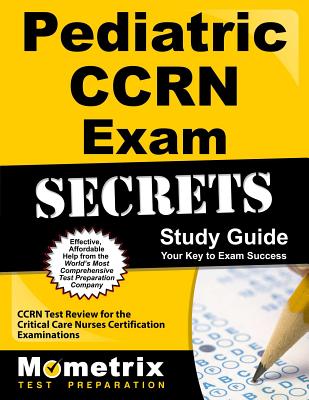 楽天ブックス: Pediatric CCRN Exam Secrets Study Guide: CCRN Test Review for ...