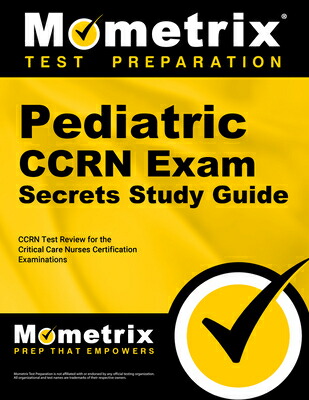 楽天ブックス: Pediatric CCRN Exam Secrets Study Guide: CCRN Test Review for ...