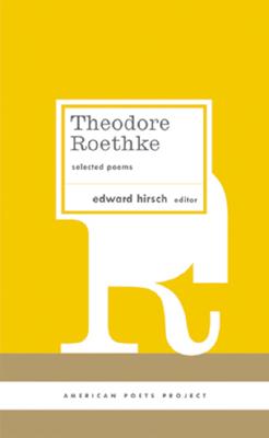 楽天ブックス: Theodore Roethke: Selected Poems: (american Poets Project #16 ...